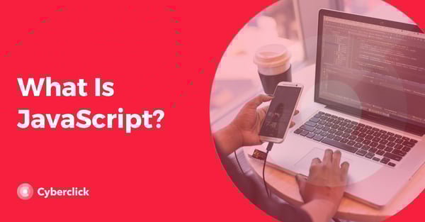 What Is JavaScript? How It Works and Its Benefits
